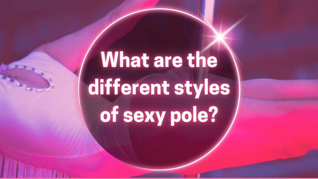 Pole Styles: Stripper / Exotic / Classique – what’s the difference ...