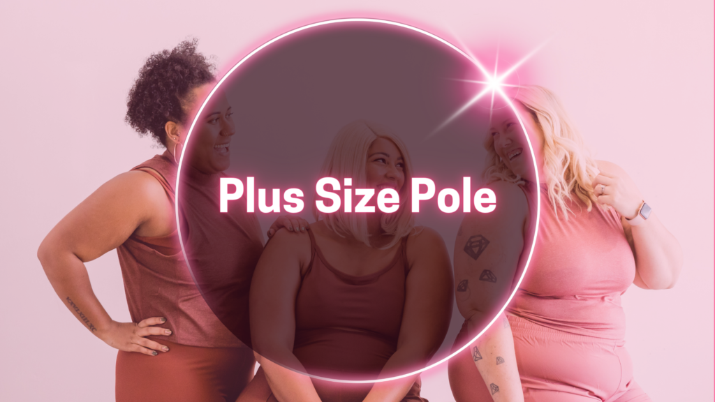 How We Adapt Our Teaching to Plus Size Pole Students - Pole Dancing ...
